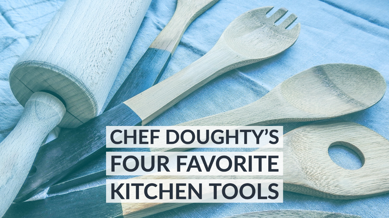 Four Fantastic Cooking Tools with Chef Doughty – The Idaho Minute